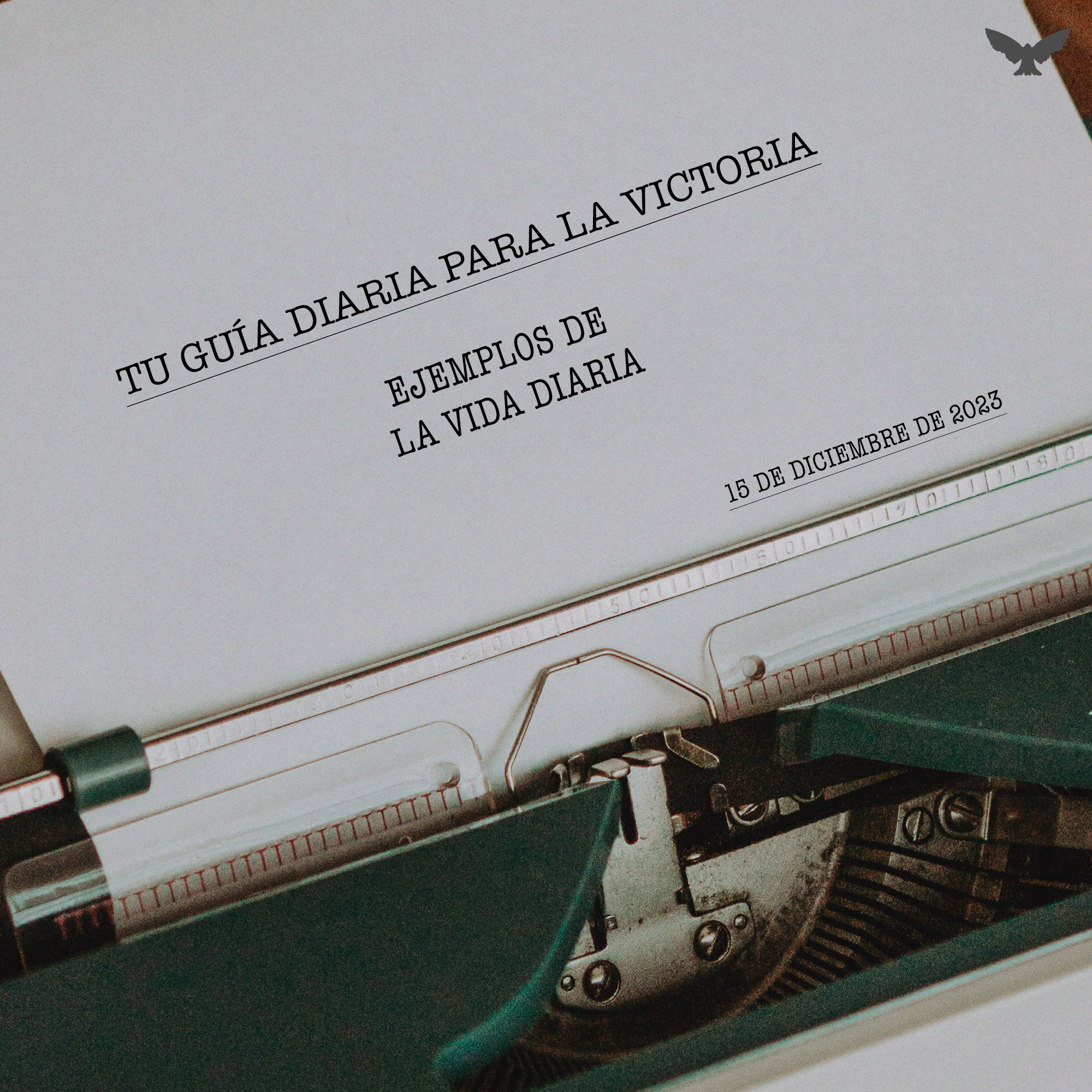 EJEMPLOS DE LA VIDA DIARIA – 15 diciembre, 2023 – Centro de Vida Lomas